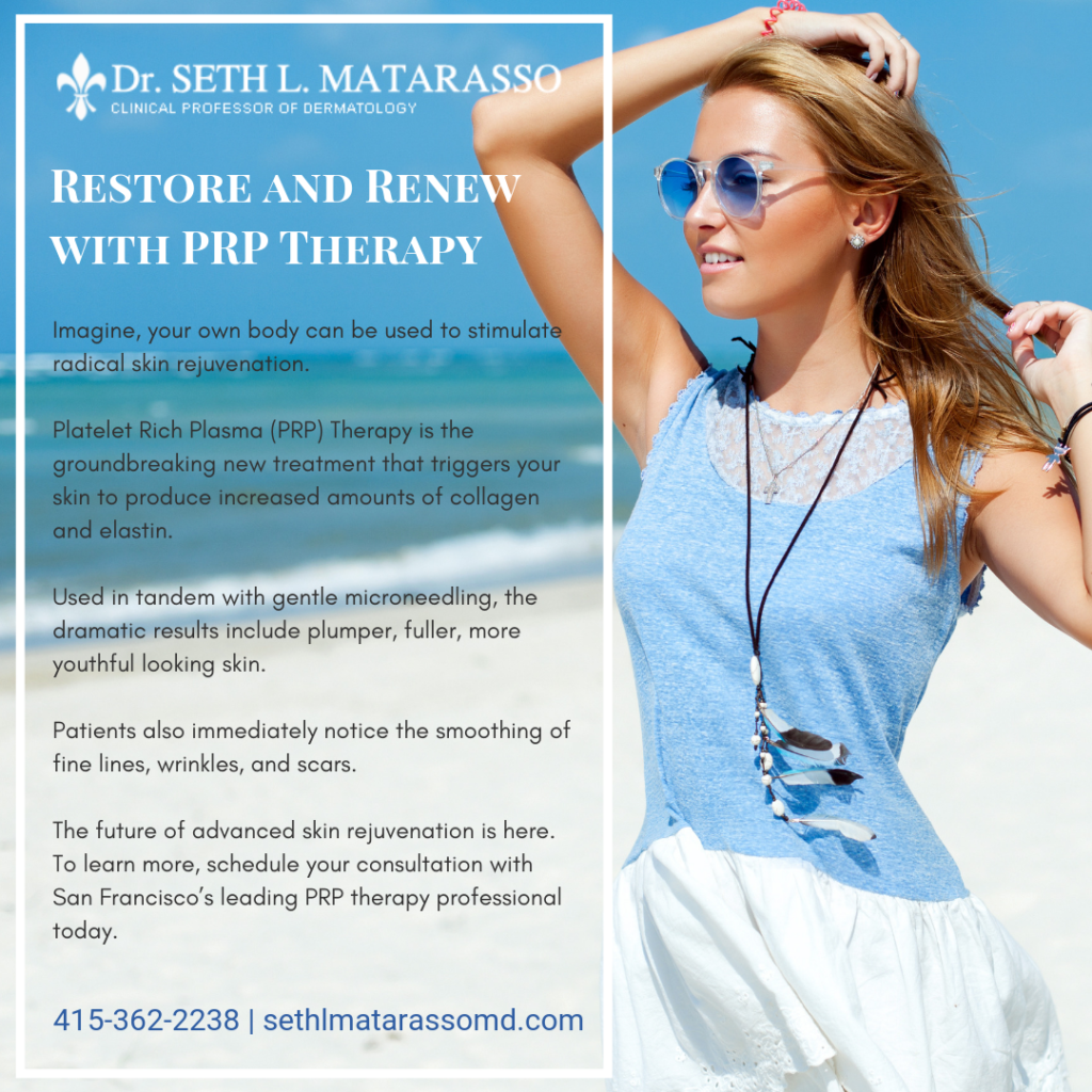 Restore and Renew With PRP Therapy | Dr. Seth L. Matarasso